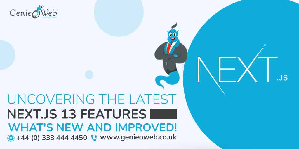 Uncovering the Latest Next.js 13 Features