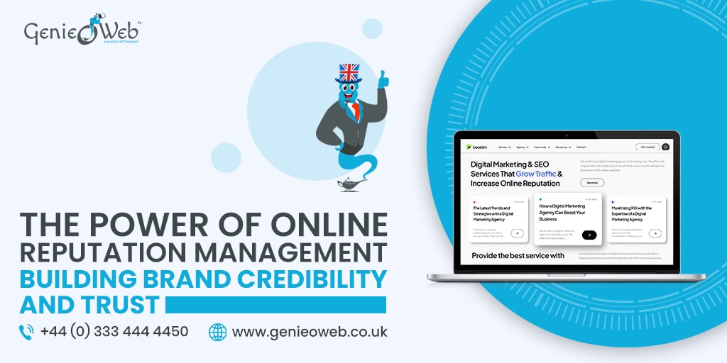 The Power of Online Reputation Management: Building Brand Credibility ...