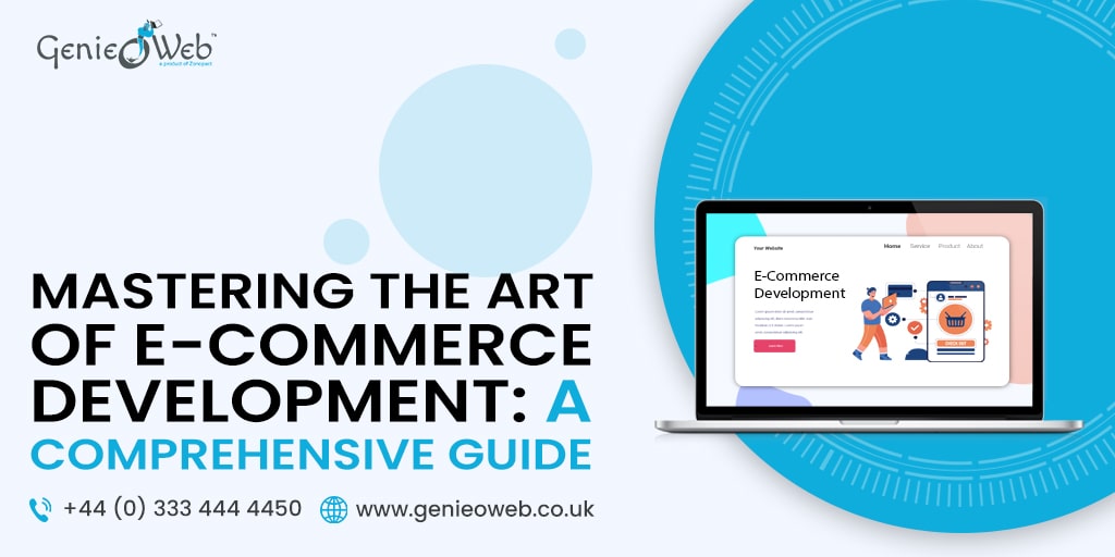 Mastering the Art of E-commerce Development | genieoweb